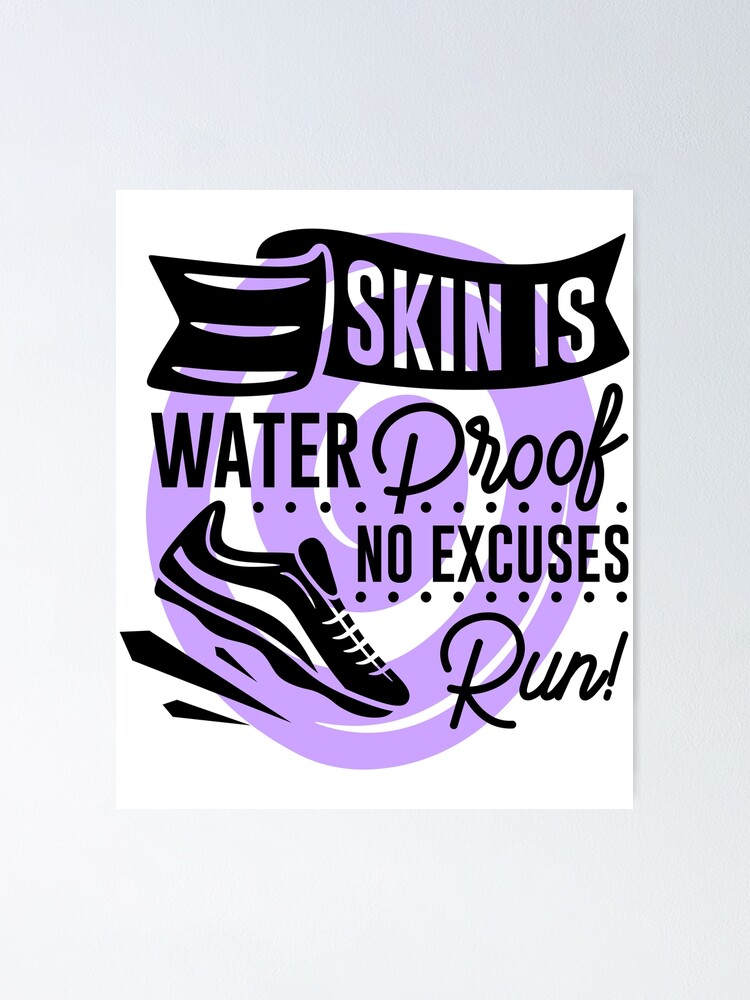 "Skin is Water Proof, No Excuses, Run - Positive Quote - Purple Round ...