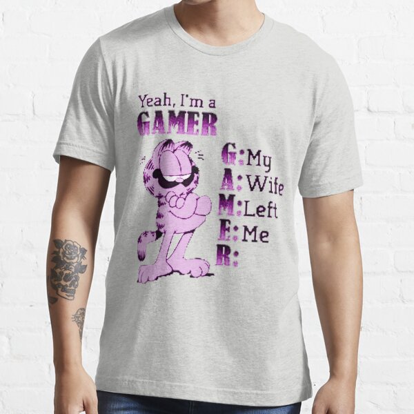 "Garfield Yeah I'm A Gamer My Wife Left Me Video Games" T-shirt for ...