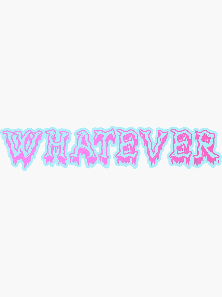 "WHATEVER text sticker" Sticker for Sale by MandyMedia | Redbubble