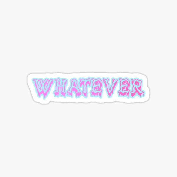 "WHATEVER text sticker" Sticker for Sale by MandyMedia | Redbubble