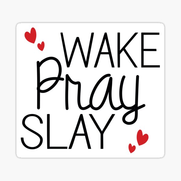 "Wake Pray Slay" Sticker for Sale by CCD2022 | Redbubble