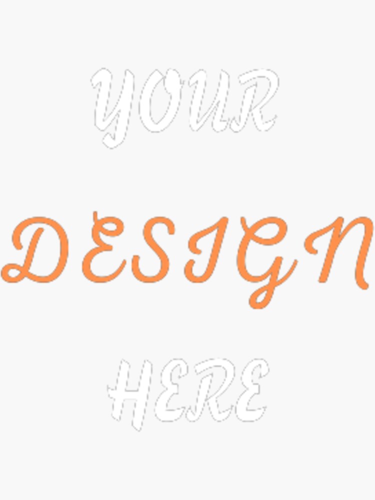 " Your Design Here" Sticker for Sale by FunStrawberry | Redbubble