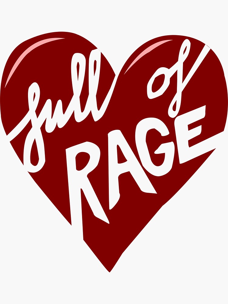 "Heart Full of Rage" Sticker for Sale by SikiDesigns | Redbubble