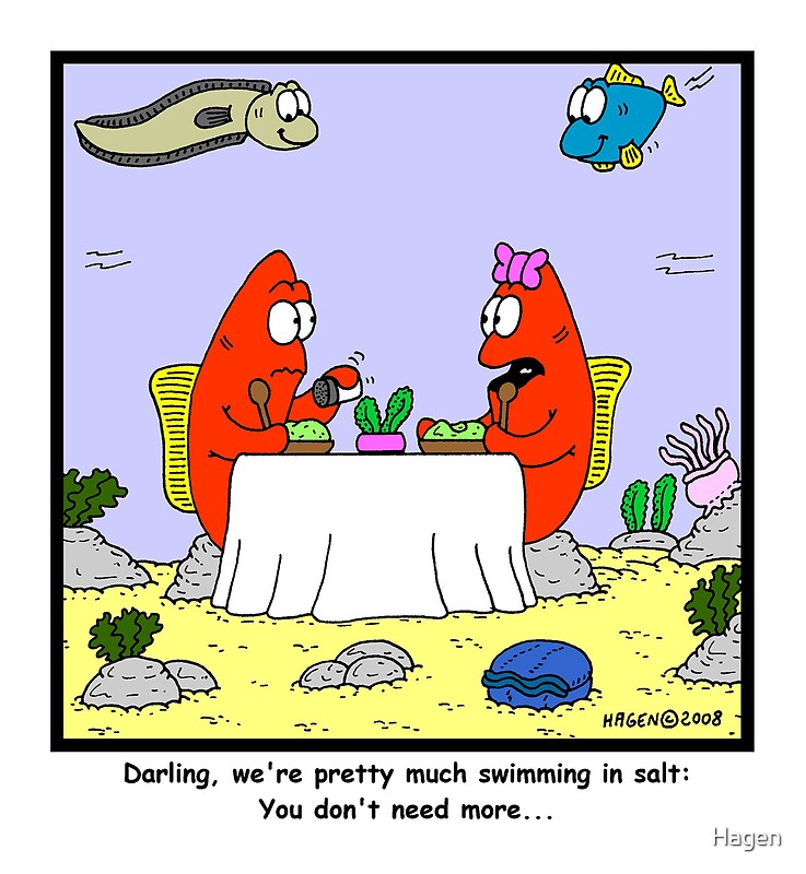 "Too much salt" by Hagen | Redbubble