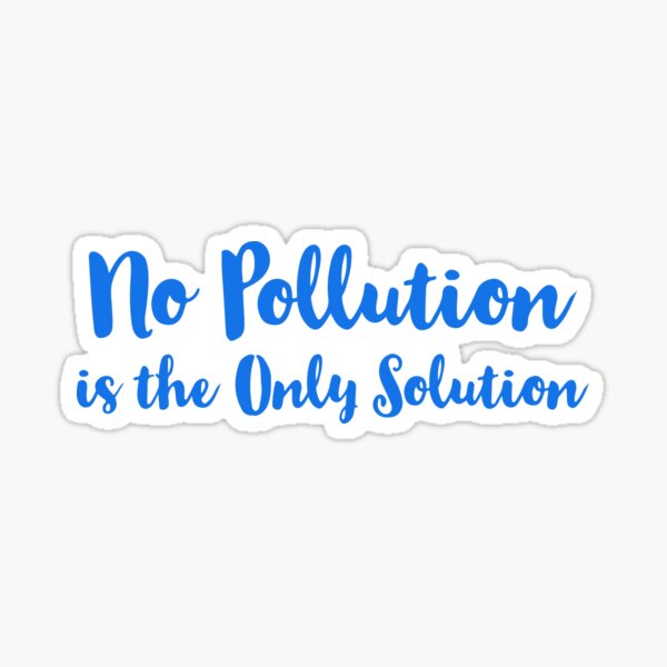 "Sustainability, No Pollution is the Solution" Sticker for Sale by save ...