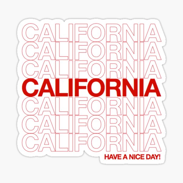 "have a nice day, CA!" Sticker for Sale by mollykathryn123 | Redbubble