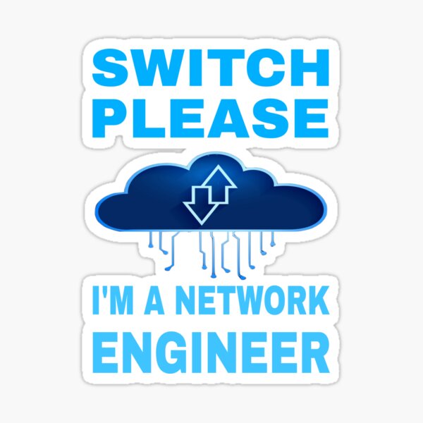 "Switch Please I'm Network Engineer IT" Sticker for Sale by sparkzeno | Redbubble