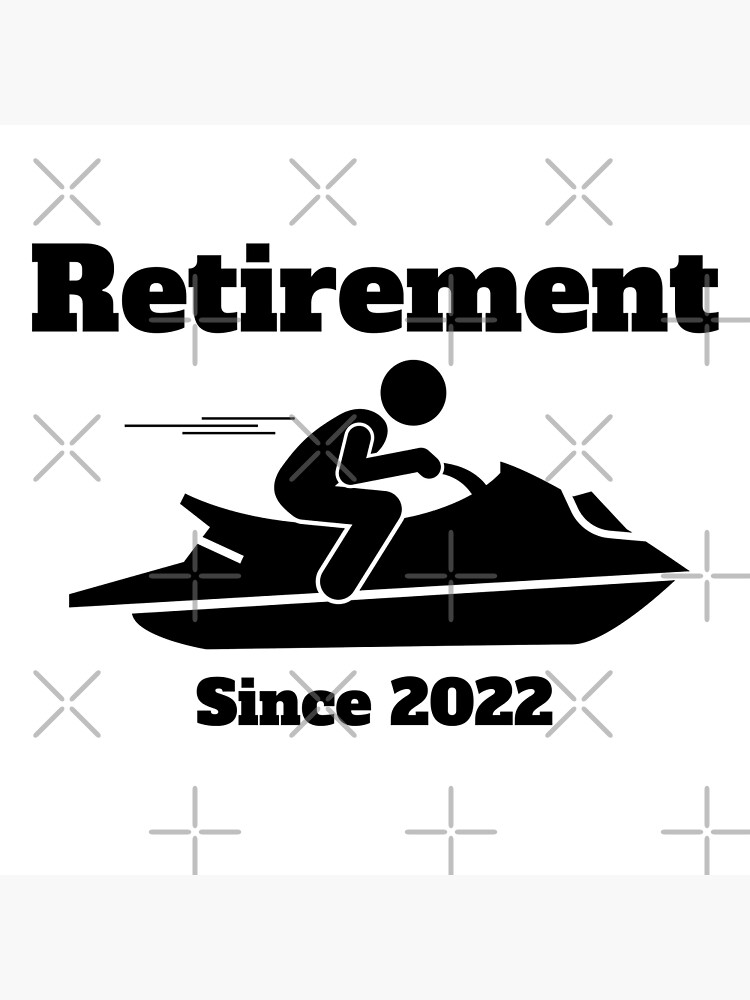 "Retirement Since 2022" Poster for Sale by Javoni-World | Redbubble