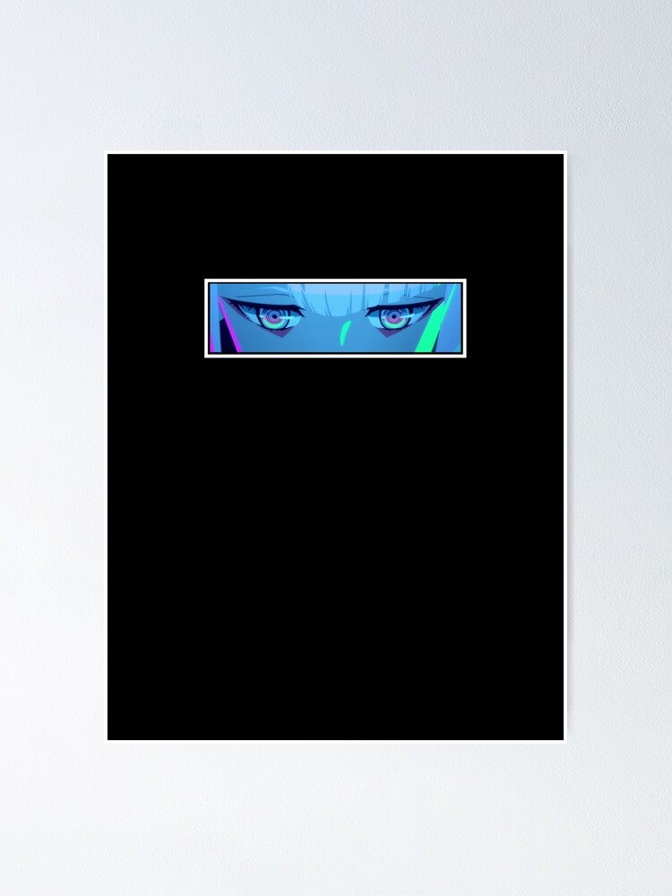 "Lucy eyes Cyberpunk Edgerunners" Poster for Sale by Purpleisbetter ...