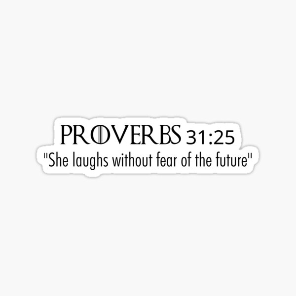 "proverbs 31:25 Sticker" Sticker for Sale by UnfailingLove | Redbubble