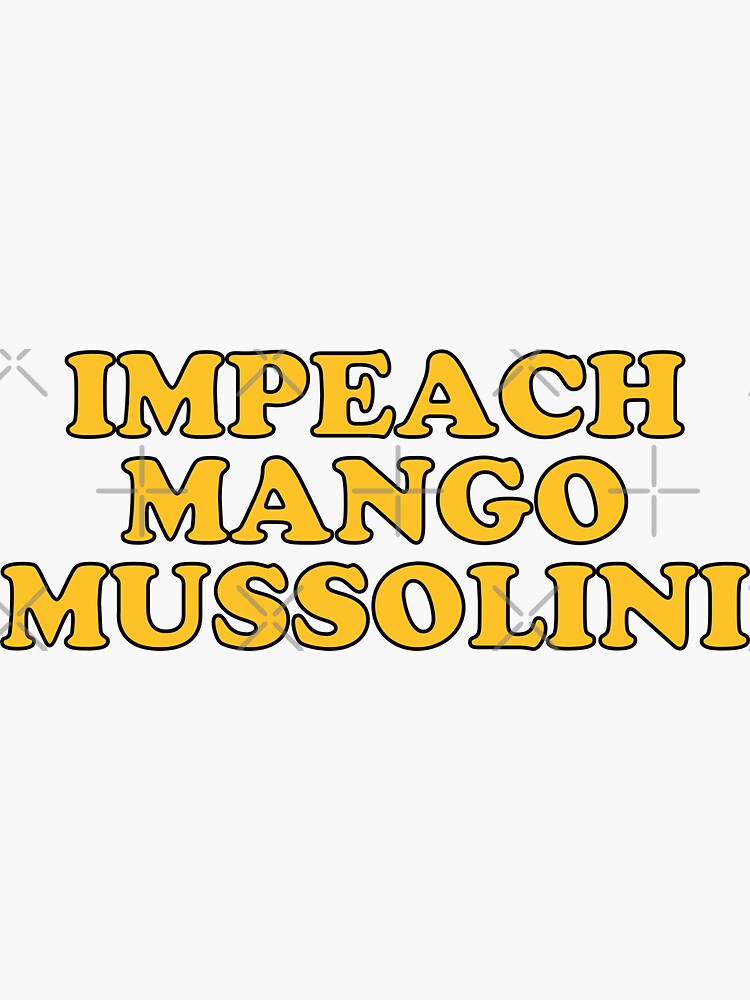 "Mango Mussolini" Sticker for Sale by big12tee | Redbubble