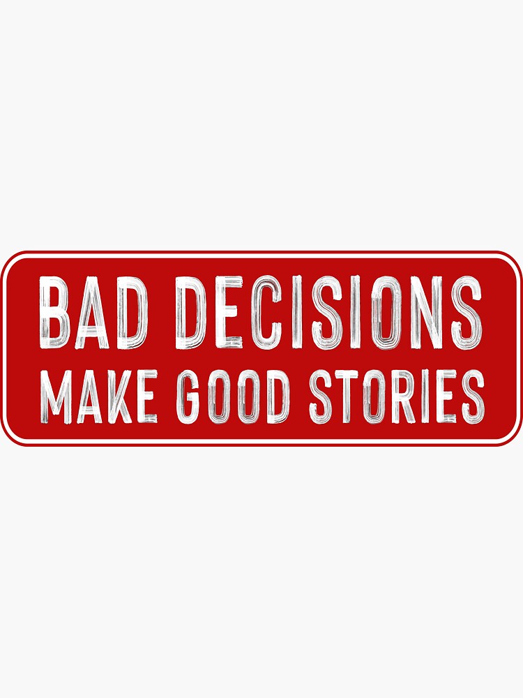"Bad Decisions Make Good Stories - Red Patch - Cool Motorcycle Helmet ...