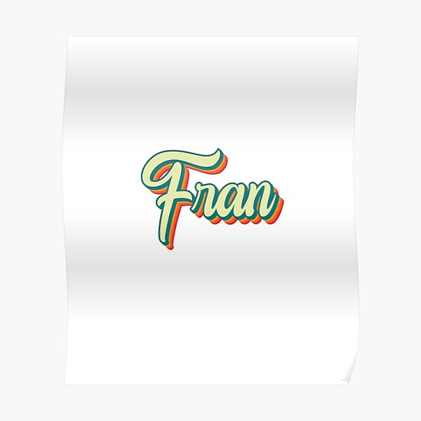 "Fran Name Label in retro color" Poster for Sale by MasterCoShop ...