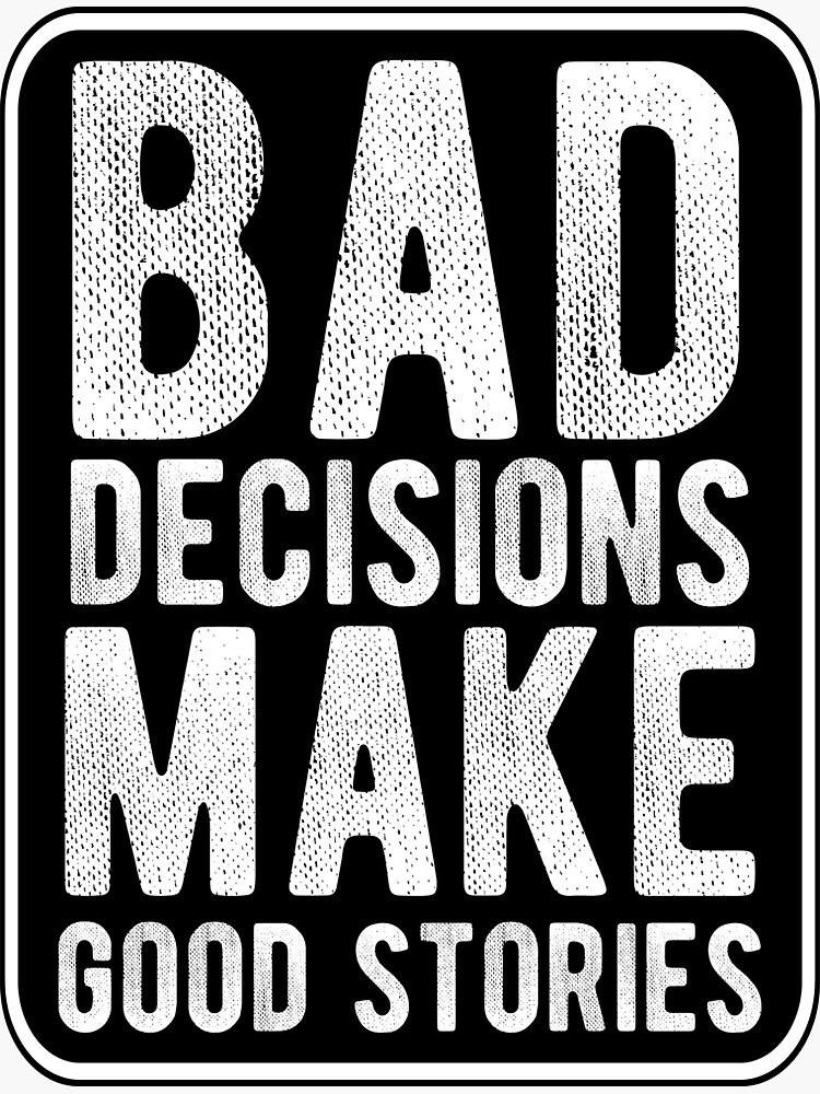 "Bad Decisions Make Good Stories - Cool Funny Motorcycle Helmet Or Car ...