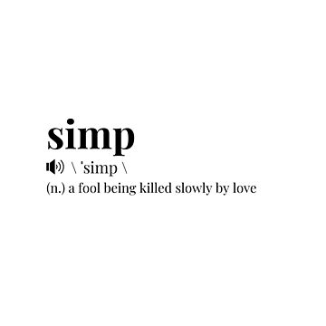 "SIMP Definition" Poster for Sale by CherieTree | Redbubble