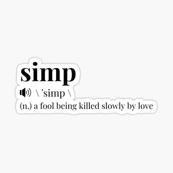 "SIMP Definition (Black)" Sticker for Sale by CherieTree | Redbubble