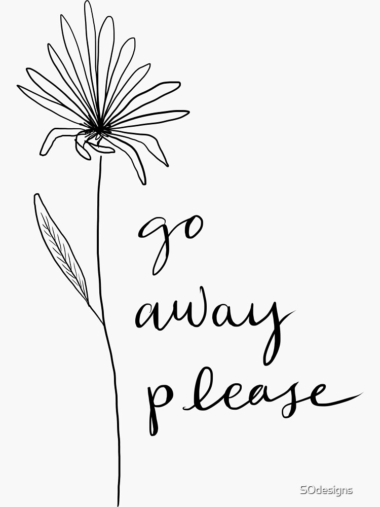 "Go Away Please Art" Sticker for Sale by SOdesigns | Redbubble