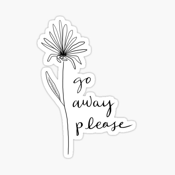 "Go Away Please Art" Sticker for Sale by SOdesigns | Redbubble