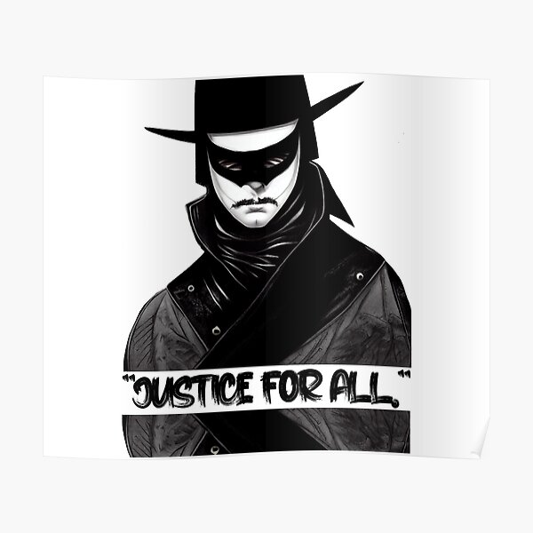 "Justice for All (Zorro)" Poster for Sale by NuminousYes | Redbubble