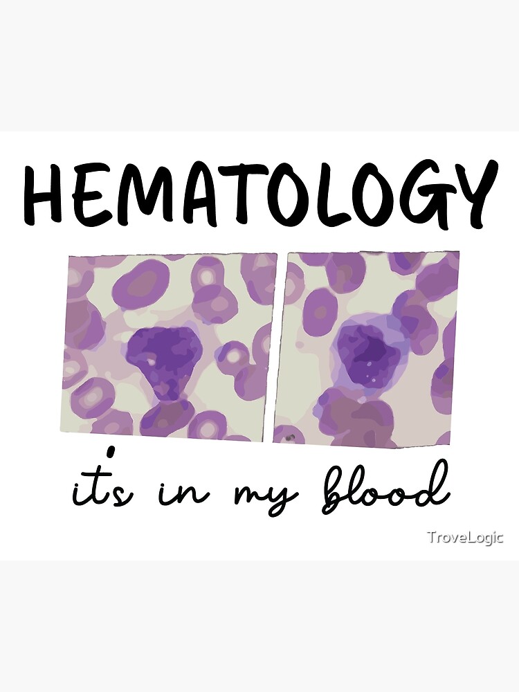 "Hematology Its In My Blood" Poster for Sale by TroveLogic | Redbubble