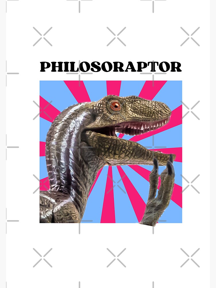 "Philosoraptor Funny Philosopher Velociraptor Viral Meme" Spiral ...