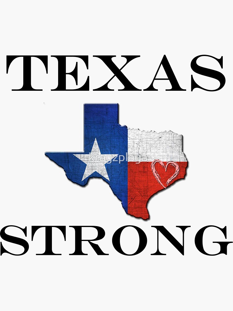 "Texas Strong" Sticker for Sale by krayzplaya | Redbubble