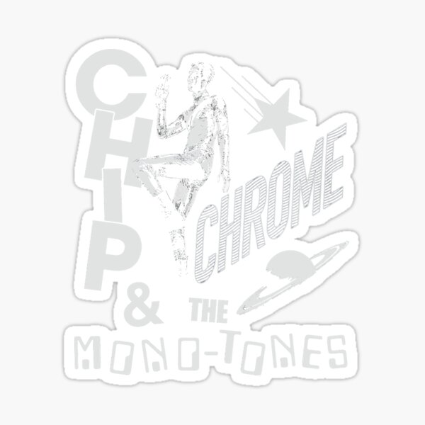 "The neighbourhood chip chrome & the monotones" Sticker for Sale by ...