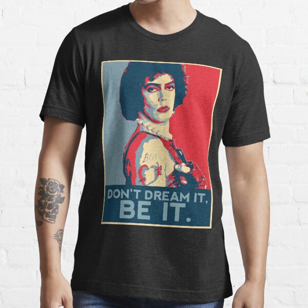 "Dont Dream It Be It The Rocky Horror Show" T-shirt for Sale by ...