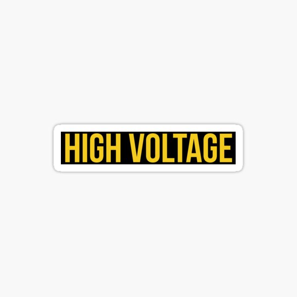 "High Voltage" Sticker for Sale by gshock11 | Redbubble