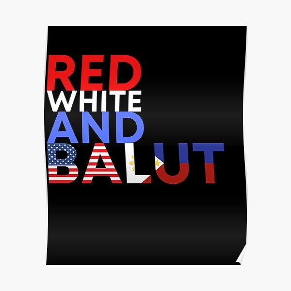 "Red White and Balut" Poster for Sale by 10mama13 | Redbubble