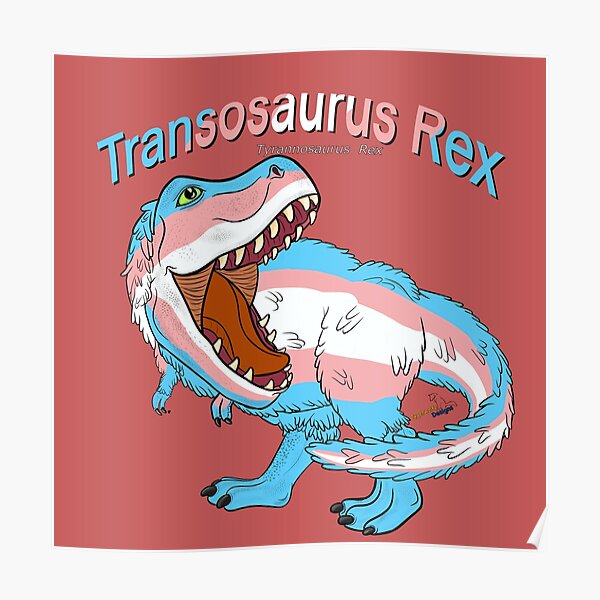 "Transosaurus Rex (text) (feathered) - Transgender Pride" Poster for ...