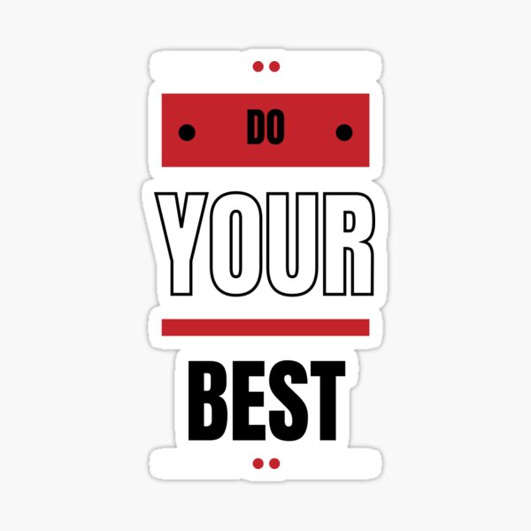 "Do Your Best(Motivational Quote) Typography" Sticker for Sale by Jalib ...