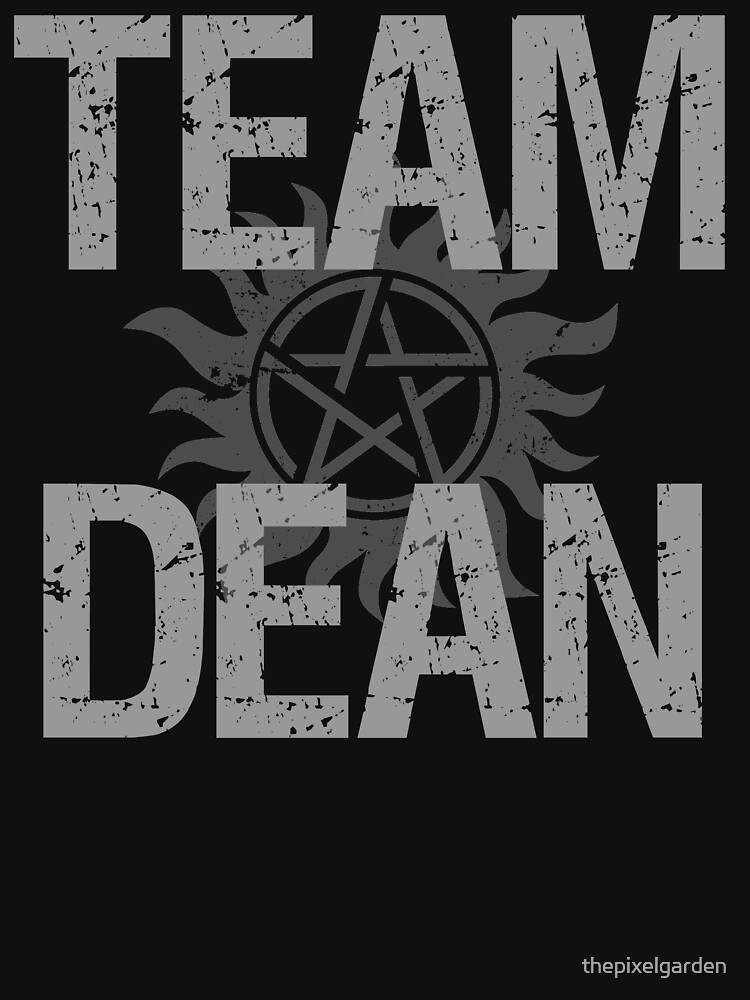 "Supernatural Team Dean" T-shirt for Sale by thepixelgarden | Redbubble ...