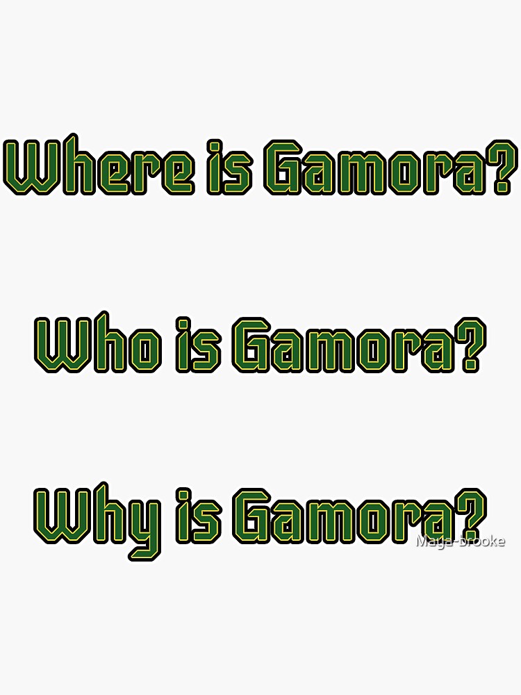 "Why is Gamora? Sticker" Sticker for Sale by Maya-brooke | Redbubble