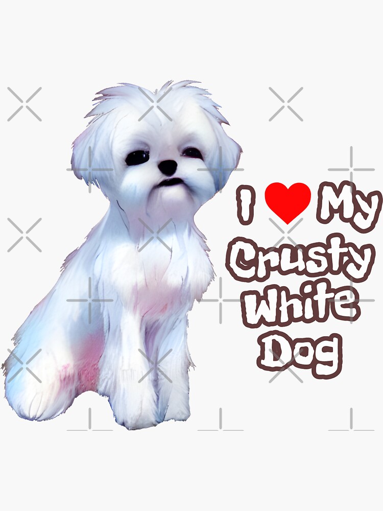 "Fluffy Small White Dog I Love My Crusty White Dog Puppy" Sticker for ...