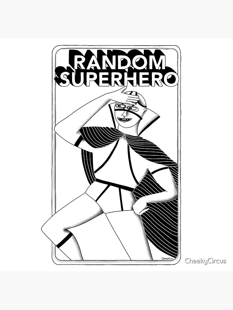 "Random Superhero II (no color)" Poster by CheekyCircus | Redbubble