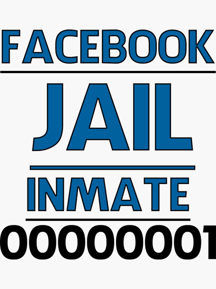 "Meme Facebook Jail Original First Inmate" Sticker for Sale by ...