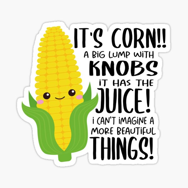 Pegatina «Es MAÍZ, un gran bulto con PERILLAS, tiene jugo, es maíz Meme ...