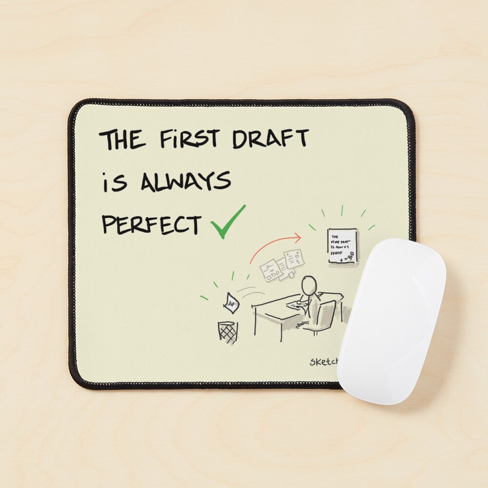 "The first draft is always perfect" Sticker for Sale by sketchplanator ...