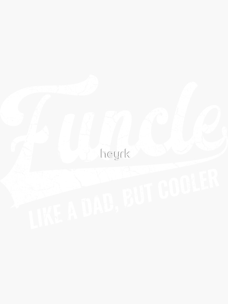 "Funcle Uncle" Sticker for Sale by heyrk | Redbubble