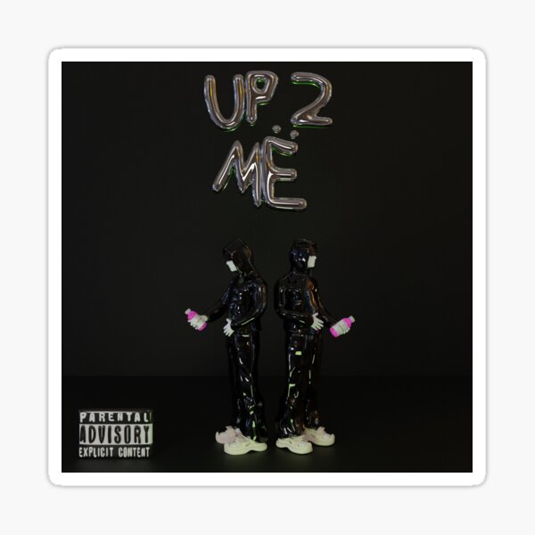 "Up 2 Më up 2 me" Sticker for Sale by ClarenceWigh | Redbubble