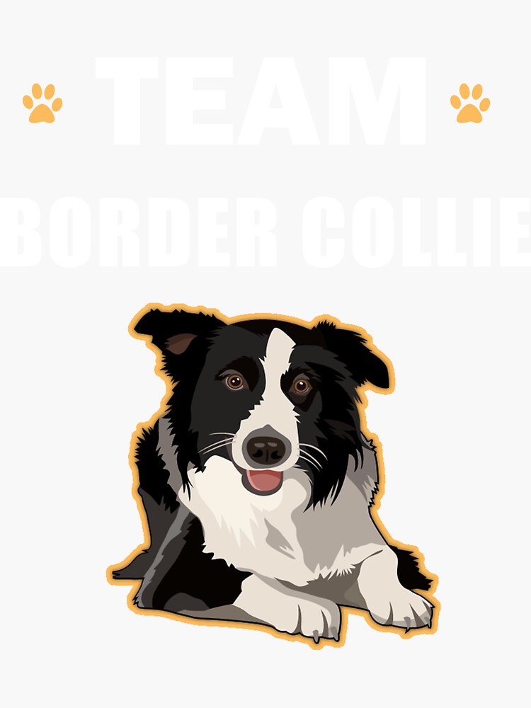 "Team Border Collie" Sticker by AlwaysAwesome | Redbubble