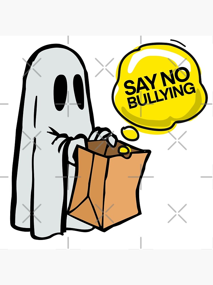 "Boo to bullying, Say no to bullying, anti bullying awareness ghost ...