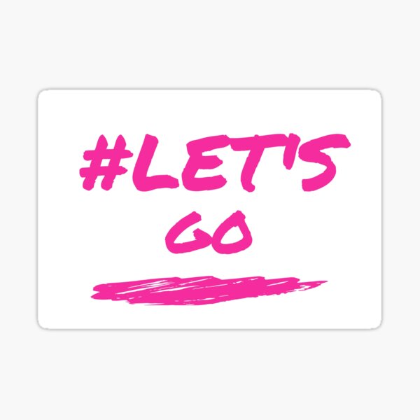 "Let's Go logo" Sticker for Sale by moneeba1 | Redbubble