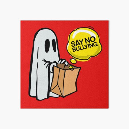 "Boo to bullying, Say no to bullying, anti bullying awareness ghost ...