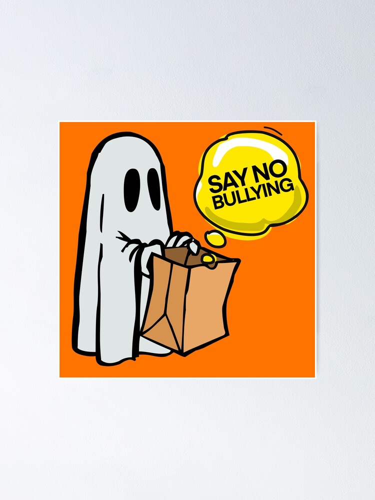 "Boo to bullying, Say no to bullying, anti bullying awareness ghost ...