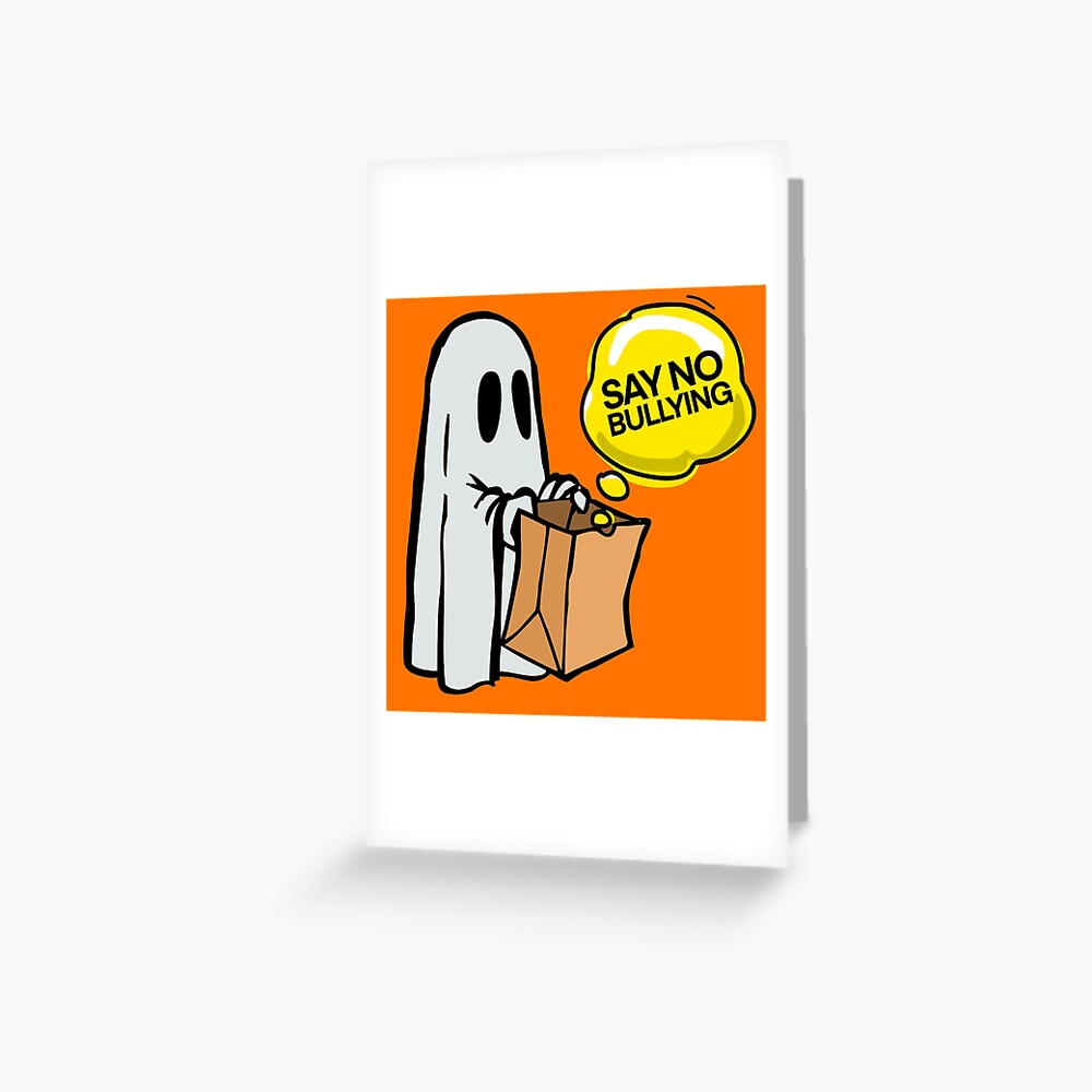 "Boo to bullying, Say no to bullying, anti bullying awareness ghost ...