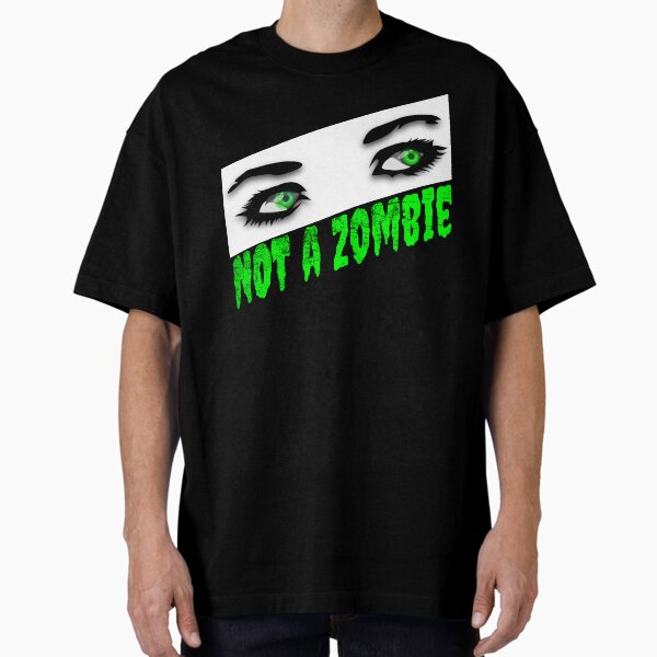 Not A Zombie T-Shirts for Sale | Redbubble