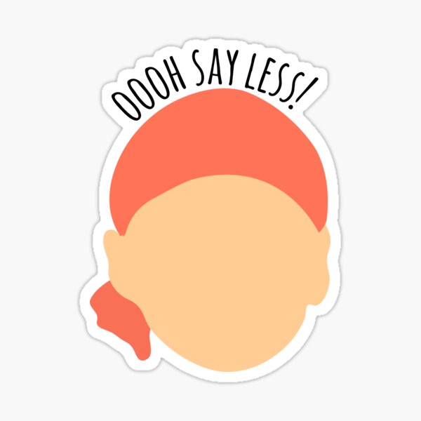 "ooh say less - lil agz - say less meme - oh say less" Sticker for Sale ...