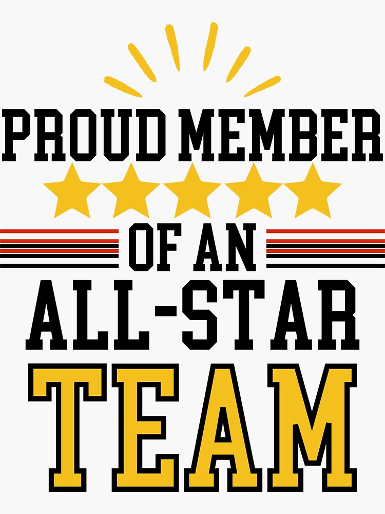 "Proud member of an all-star team" Sticker for Sale by EvergreenWhimsy ...